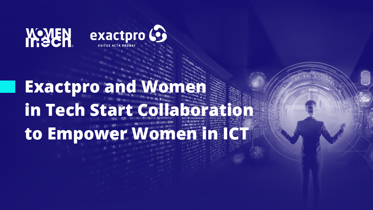 Women in Tech® and Exactpro Collaborate to Facilitate Access to Cutting-edge Skills for Women in ...