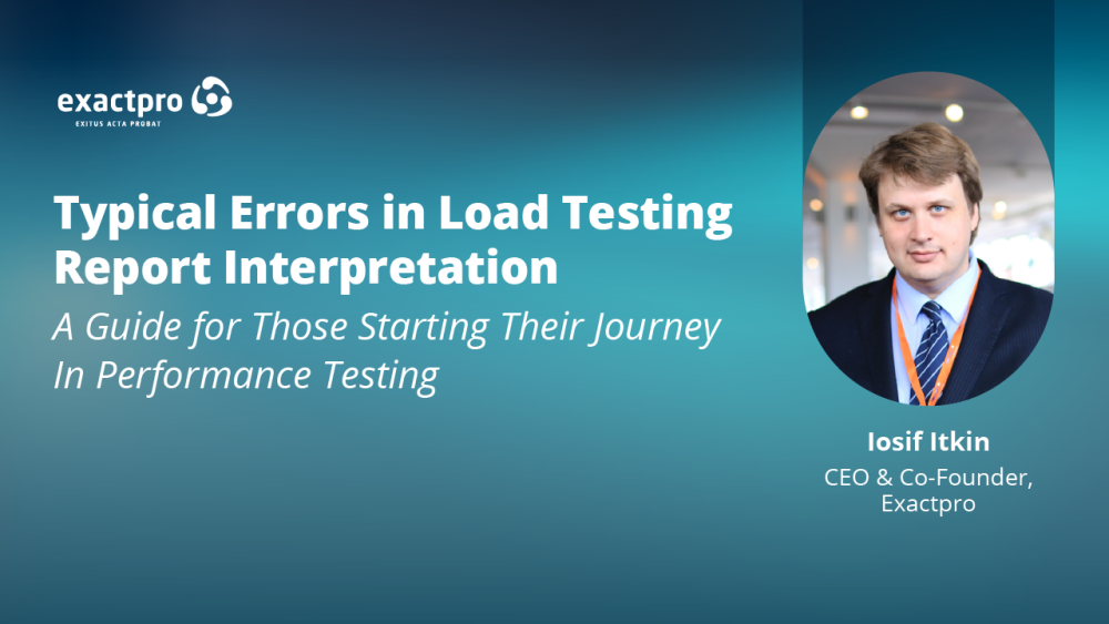 Typical Errors in Load Testing Report Interpretation | EXACTPRO